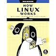 How Linux Works: What Every Superuser Should Know