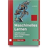 Maschinelles Lernen: Grundlagen und Algorithmen in Python : Frochte, Jörg: Amazon.de: Bücher