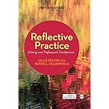 Reflective Practice: Writing and Professional Development: Amazon.co.uk ...