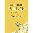Buy The Book of Bullah: A Selection of Verses (English) Book Online at ...