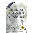 Cornish Short Stories: A Collection of Contemporary Cornish Writing ...