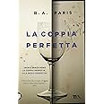 La coppia perfetta : Paris, B. A., Graziosi, Francesco: Amazon.it: Libri