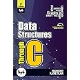 Buy Data Structures Through C - 4th Edition: Learn the fundamentals of ...