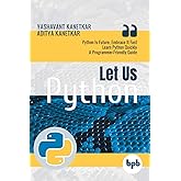 Let Us Python - 4th Edition : Yashavant Kanetkar: Amazon.in: Books