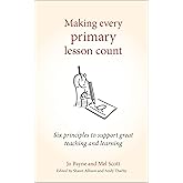 Making Every Lesson Count: Six principles to support great teaching and ...