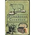 The Workhouse Cookbook: A History of the Workhouse and its Food: Amazon ...