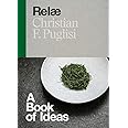 Relae: A Book of Ideas: Amazon.co.uk: Puglisi, Christian F ...