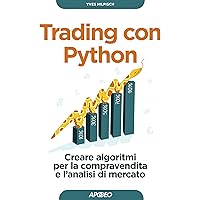Strategie di trading con Python. Modelli di analisi quantitativa al ...