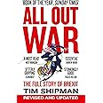 ALL OUT WAR: The Full Story of Brexit: The Full Story of How Brexit ...