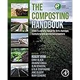 The Composting Handbook: A how-to and why manual for farm, municipal ...