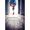 Hunting Lila: Volume 1 : Alderson, Sarah: Amazon.co.uk: Books
