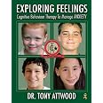 Exploring Feelings: Anxiety: Cognitive Behaviour Therapy to Manage ...