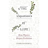 The Equations of Life: The Hidden Rules Shaping Evolution: Amazon.co.uk ...