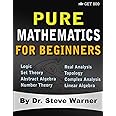 Buy Pure Mathematics for Beginners: A Rigorous Introduction to Logic ...