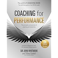 Coaching for Performance, 5th Edition: The Principles and Practice of ...