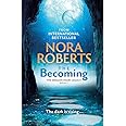 The Becoming: The Dragon Heart Legacy Book 2: Amazon.co.uk: Roberts, Nora: 9780349426419: Books