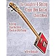 Buy The Complete 4-String Cigar Box Guitar Chord Book: 4-String Cigar ...