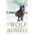 A Wolf Called Romeo: Amazon.co.uk: Jans, Nick: 9780753540886: Books