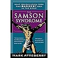 Buy The Samson Syndrome: What You Can Learn from the Baddest Boy in the ...