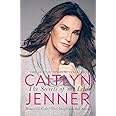 The Secrets of My Life : Jenner, Caitlyn: Amazon.co.uk: Books