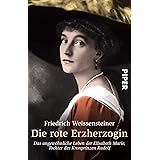 Kaiseradler und rote Nelke: Das Leben der Tochter des Kronprinzen ...