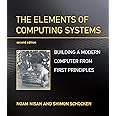 The Elements of Computing Systems, second edition: Building a Modern Computer from First ...