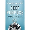 Buy Deep Purpose: The Heart and Soul of High-Performance Companies Book ...