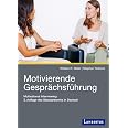 Motivierende Gesprächsführung: Motivational Interviewing