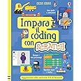 Impara il coding con Scratch. Ediz. a spirale : Dickins, Rosie, Melmoth ...