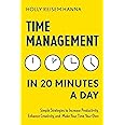 Time Management in 20 Minutes a Day: Simple Strategies to Increase ...