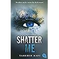 Shatter Me: Der Nr. 1 #BookTok-YA-Bestseller: Band 1 der mitreißenden Romantasy-Reihe (Die ...