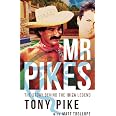 Mr Pikes: The Story Behind The Ibiza Legend: Amazon.co.uk: Pike, Tony ...