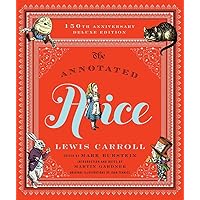 The Annotated Alice – 150th Anniversary Deluxe Edition: Alice's Adventures in Wonderland ...