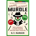 Murdle: Even More Killer Puzzles: 100 Cunningly Clever Murder Mystery Logic Puzzles (Murdle ...