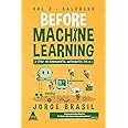 Buy Before Machine Learning - Volume 2: Calculus for A.I - The Fundamental Mathematics for Data ...
