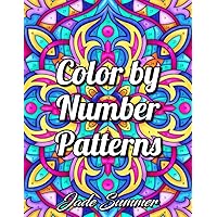 Color by Number Beautiful Patterns: An Adult Coloring Book with Fun ...
