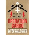 Operation Garbo: The Personal Story of the Most Successful Spy of World ...