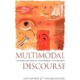 Multimodal Discourse: The Modes and Media of Contemporary Communication ...