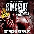 Sinclair Academy - Folge 06: Cyber-Dämonen. (Die neuen Geisterjäger, Band 6) : Crane, Philip M ...
