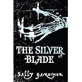 The Silver Blade : Gardner, Sally: Amazon.co.uk: Books