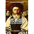 200 Years Together I: The Jews Before the Revolution : Solzhenitsyn ...