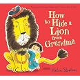 How to Hide a Lion from Grandma: an international bestselling modern ...