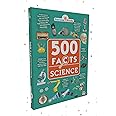 The Science Spectacular: 500 Amazing Facts to Ignite Curiosity and ...