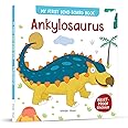 Ankylosaurus: My First Dino Board Book|Age Group: 3+|Illustrated Dino ...