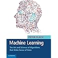 Buy Machine Learning: The Art and Science of Algorithms that Make Sense ...