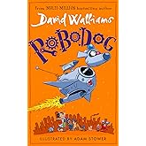 Robodog: An incredibly funny illustrated children’s book from the multi-million bestselling ...