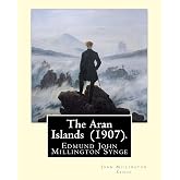 The Aran Islands: Amazon.co.uk: Synge, John M: 9781530613038: Books