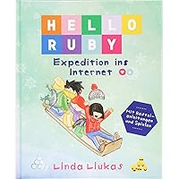 Hello Ruby: Expedition ins Internet : Liukas, Linda: Amazon.de: Bücher