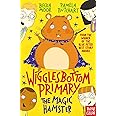Wigglesbottom Primary: The Magic Hamster : Pamela Butchart, Becka Moor ...
