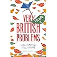 Very British Problems Volume III: Still Awkward, Still Raining: Amazon ...